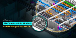 Why use 3D Constructible Models for MEP Design and Installation | CAD ...